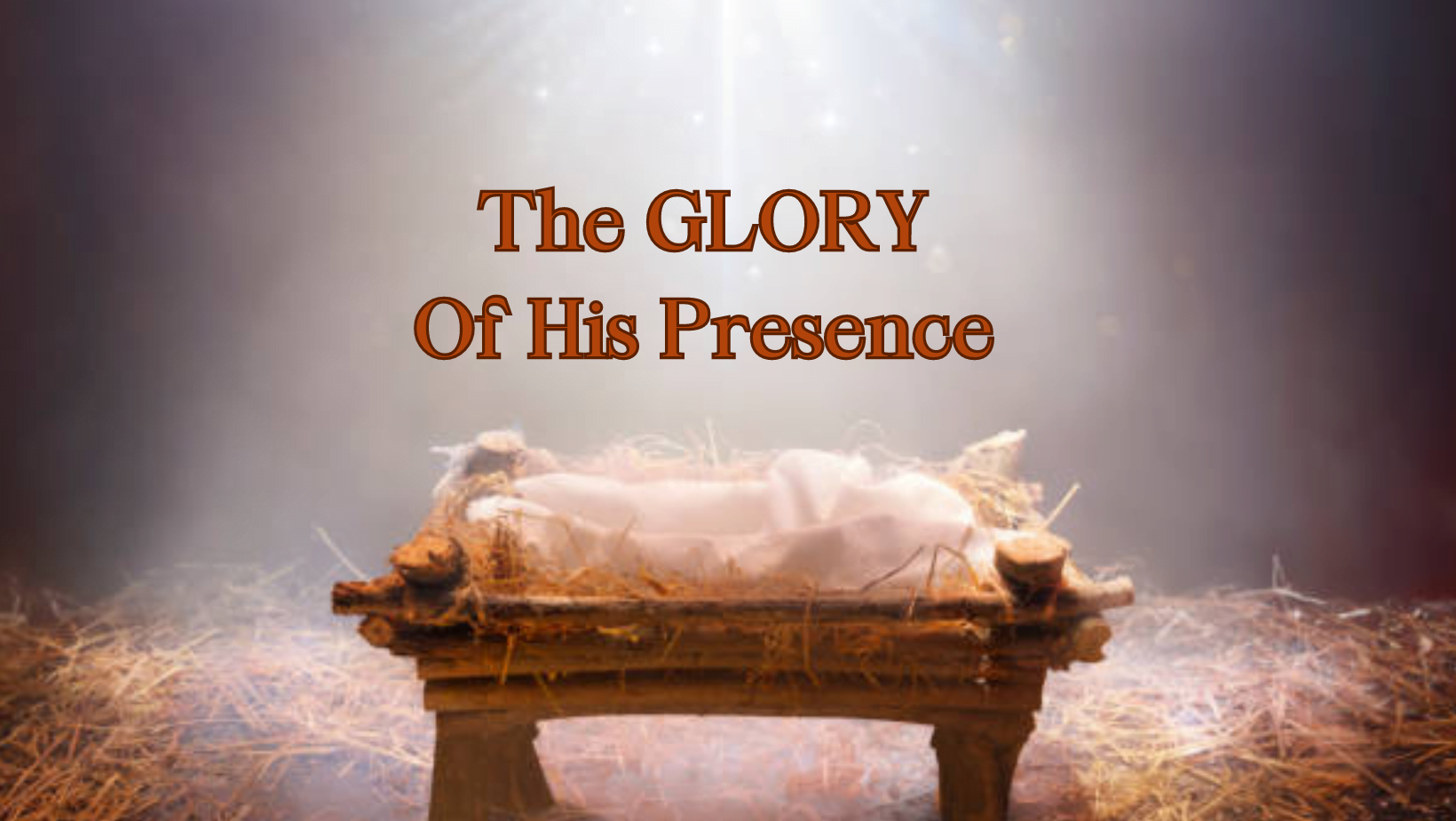 The Glory of His Presence – Harvest Time Church